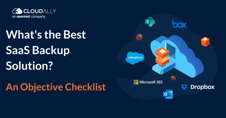 What's the Best SaaS Backup Solution? An Objective Checklist - OpenText CloudAlly Backup